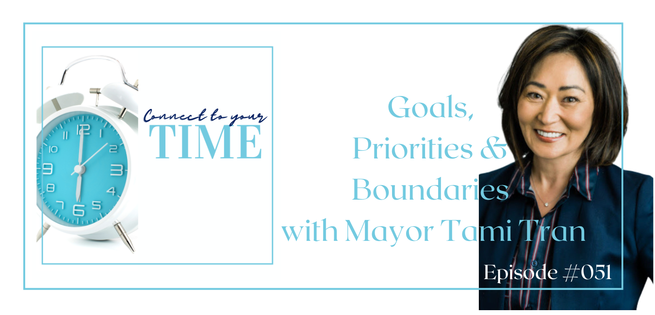 051: Goals, Priorities and Boundaries: Interview with Tami Tran ...