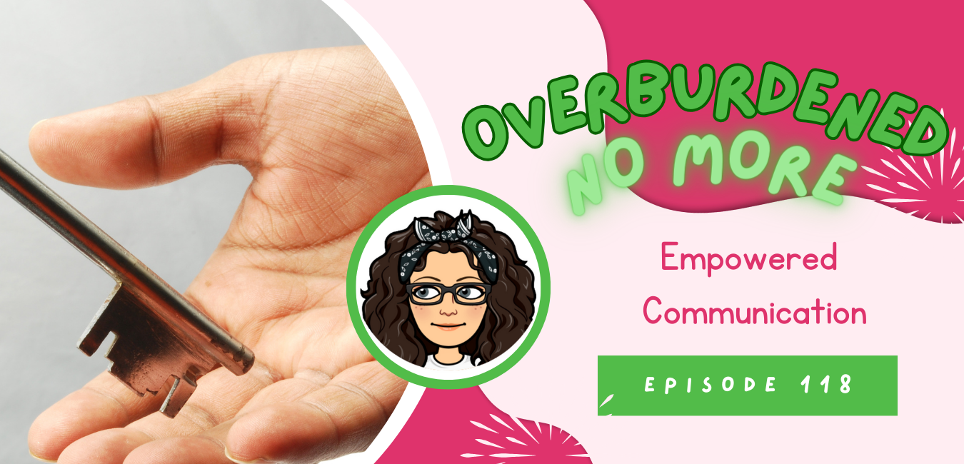 Ep 118: Empowered Communication - HUNKEEDORI